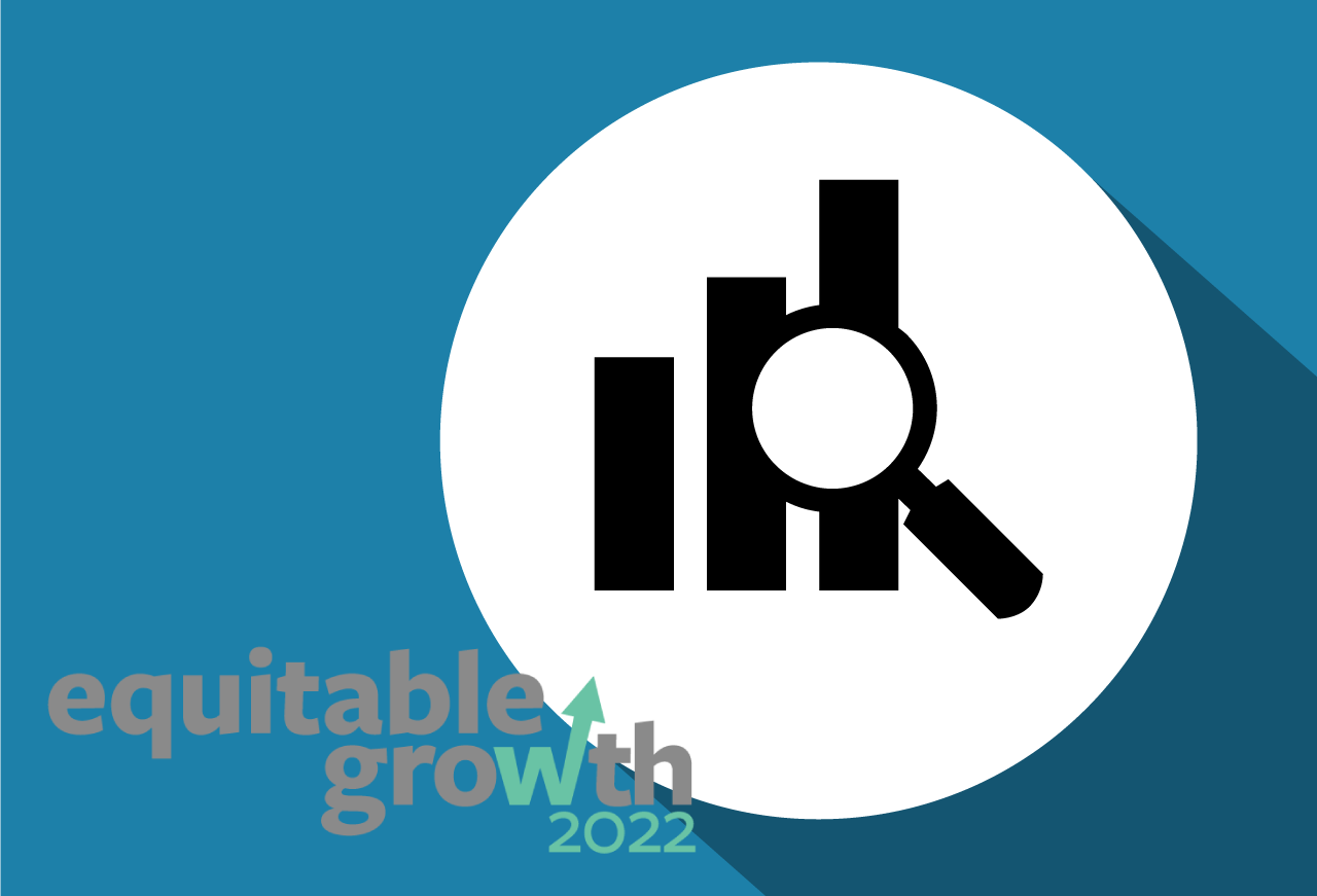 Equitable Growth 2022: People and Research Advancing Economic Evidence ...